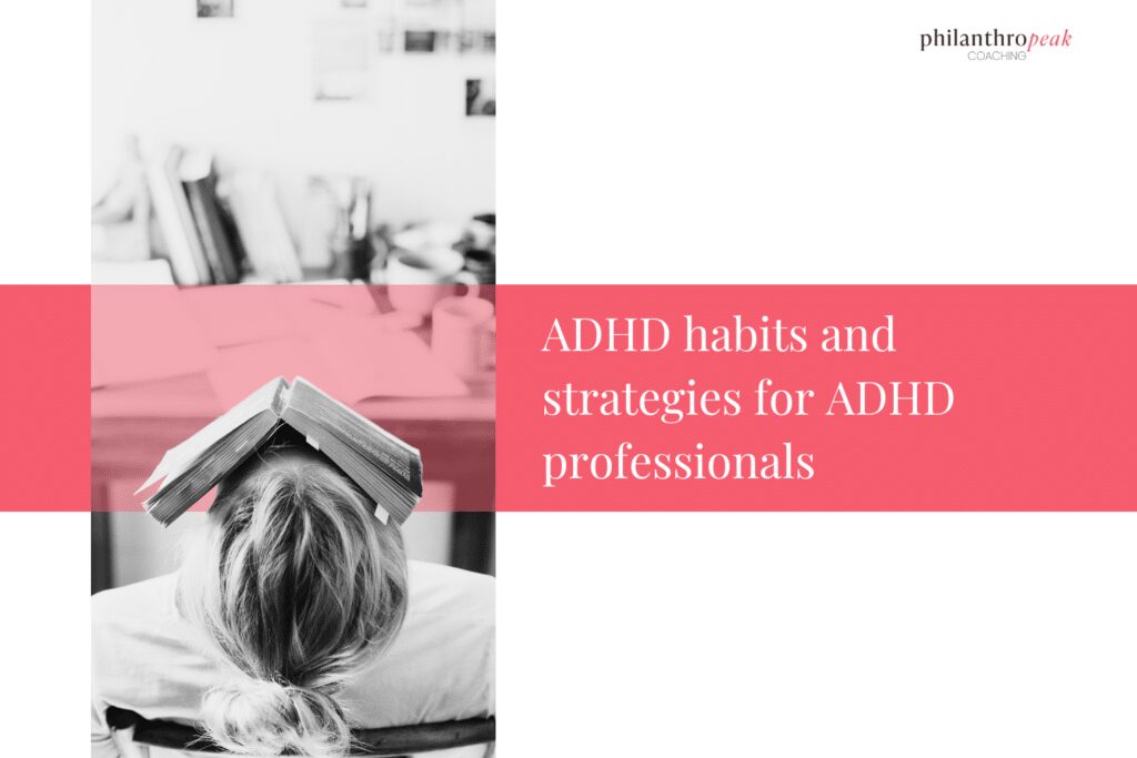 ADHD Habits And Strategies For Professionals: Unlock Your Full Potential